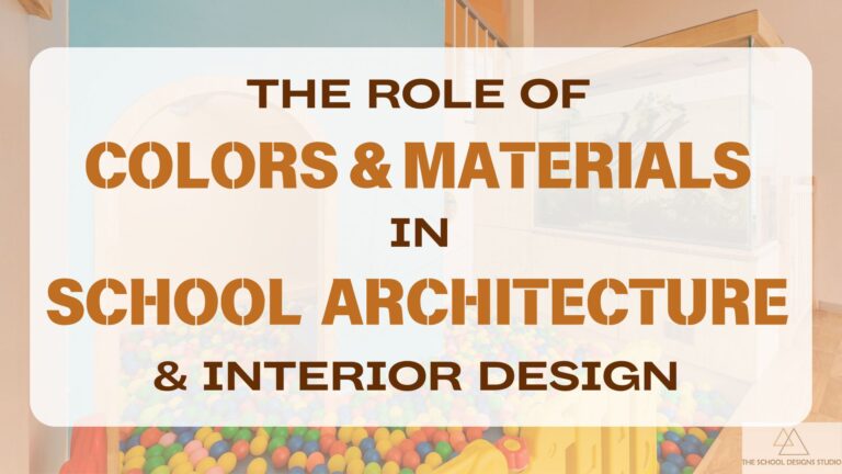 The Role of Colors and Materials in School Architecture and Interior ...
